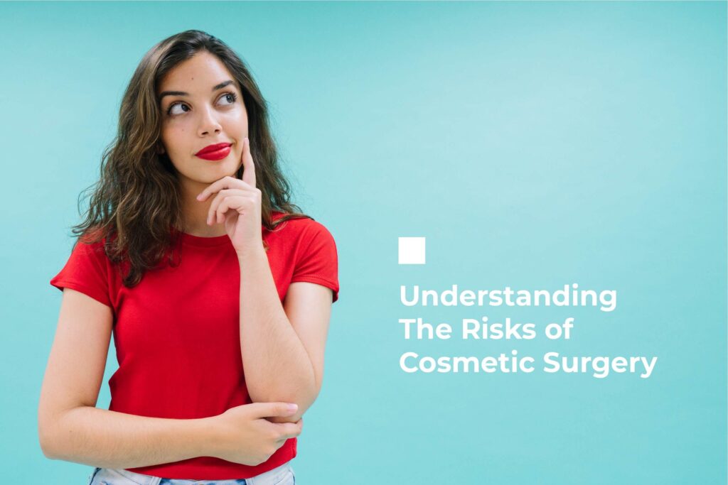 Risks of Cosmetic Surgery: Tips, Risks, Care - Mayfair Advanced